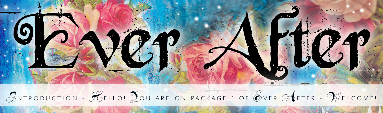 Introduction - Hello and welcome to Package 1 of Ever After! (EA2017 P1 ...