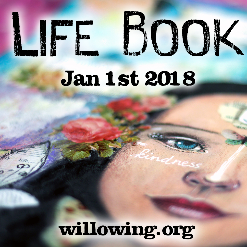 Life Book 2018 - Willowing Arts