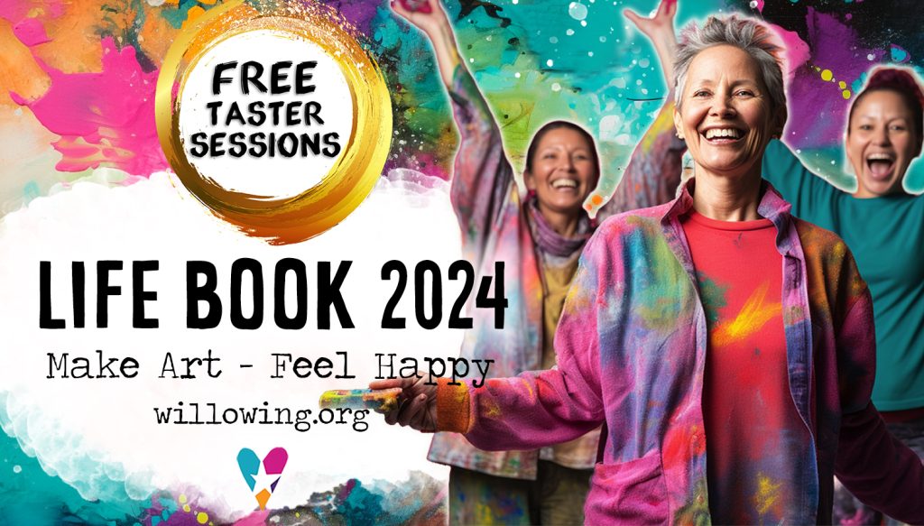 Life Book 2024 Free Taster Sessions Archives - Willowing Arts